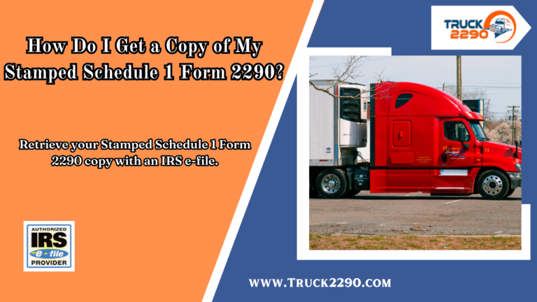 How to Get a Copy of Stamped Schedule 1 Form 2290?